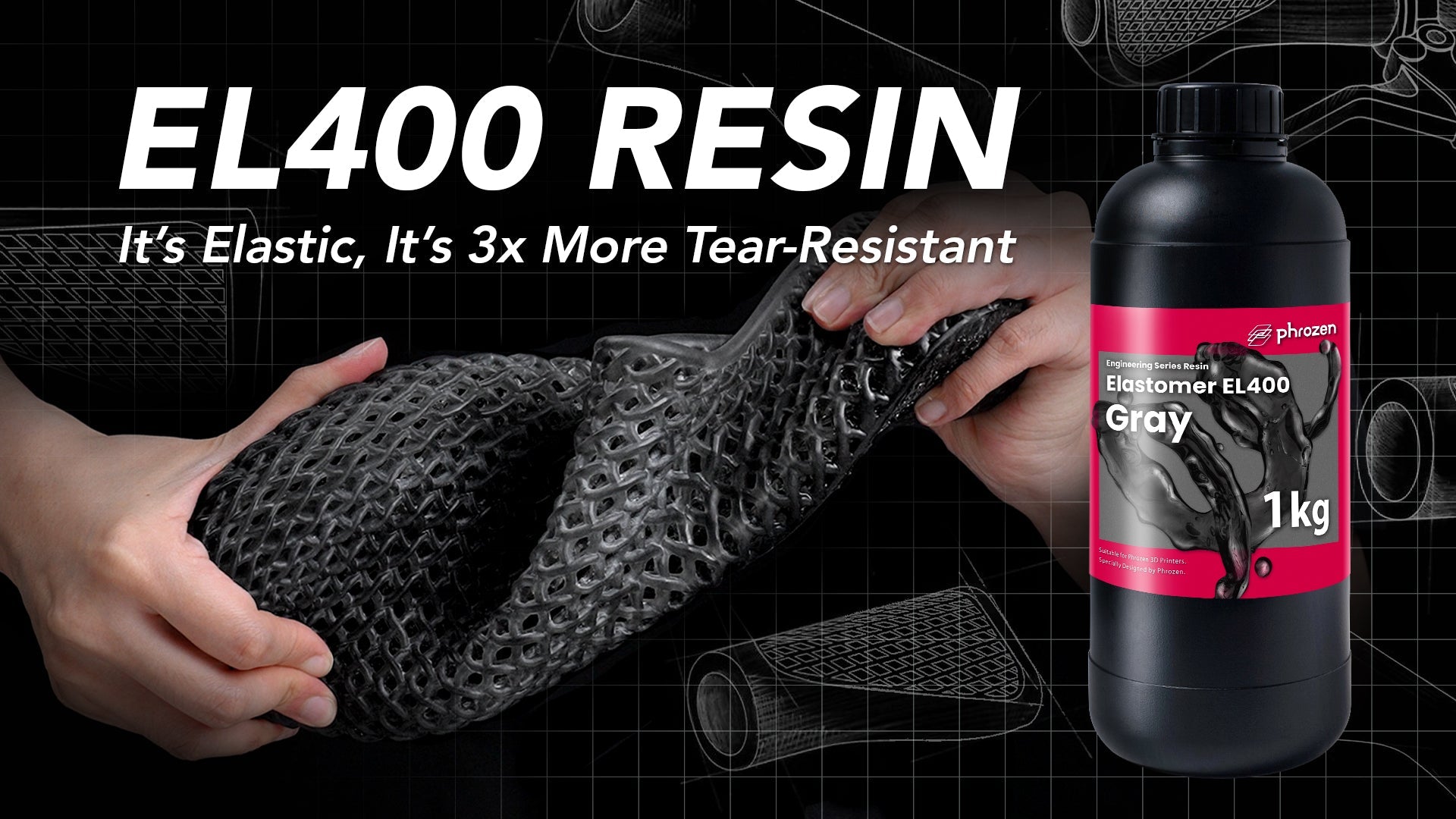 EL400 Resin: Ultra Elastic, Hyper Resilient, Tear-Resistant | Phrozen ...